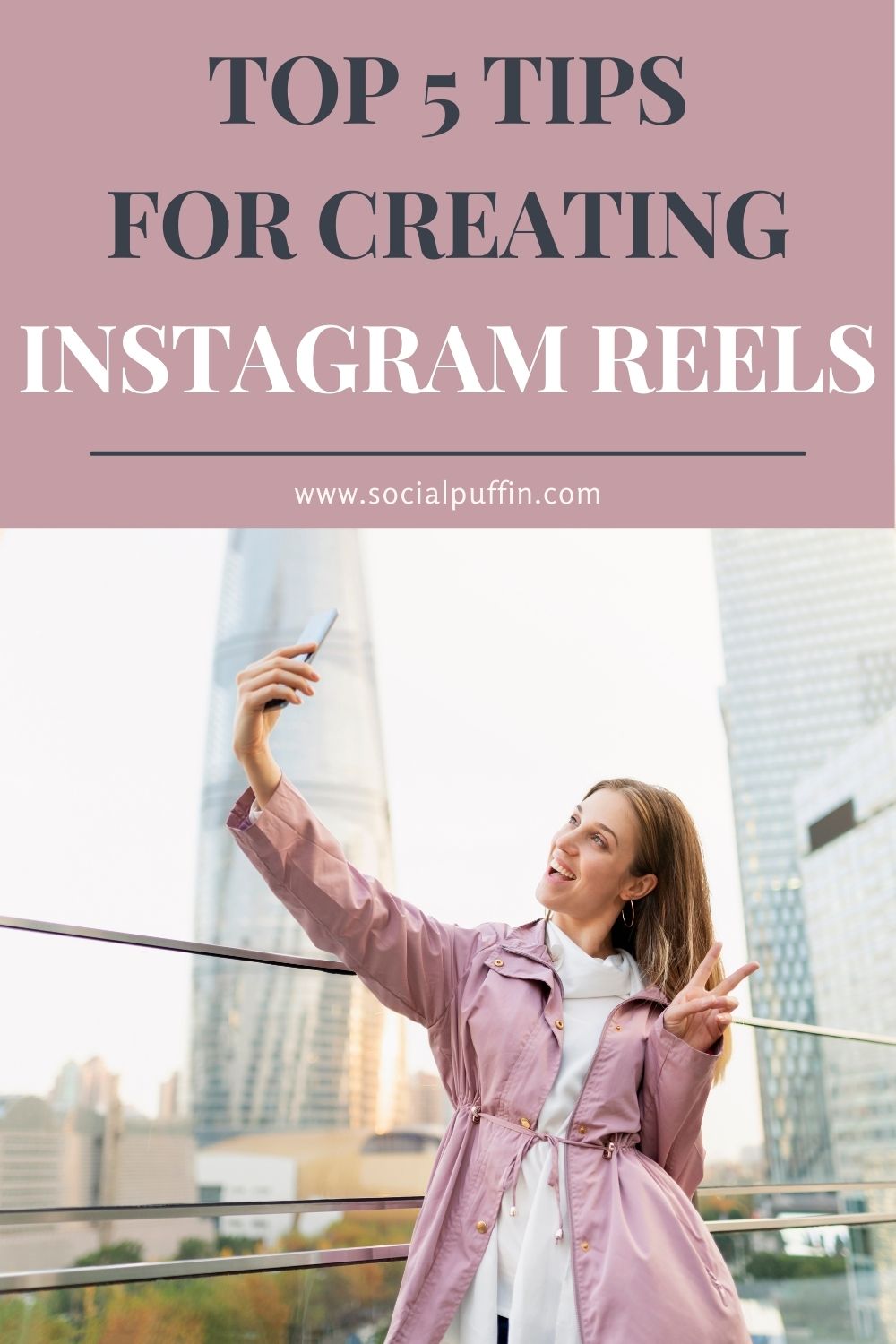 Top 5 Tips for Creating Instagram Reels that Boost Your Brand - Social ...